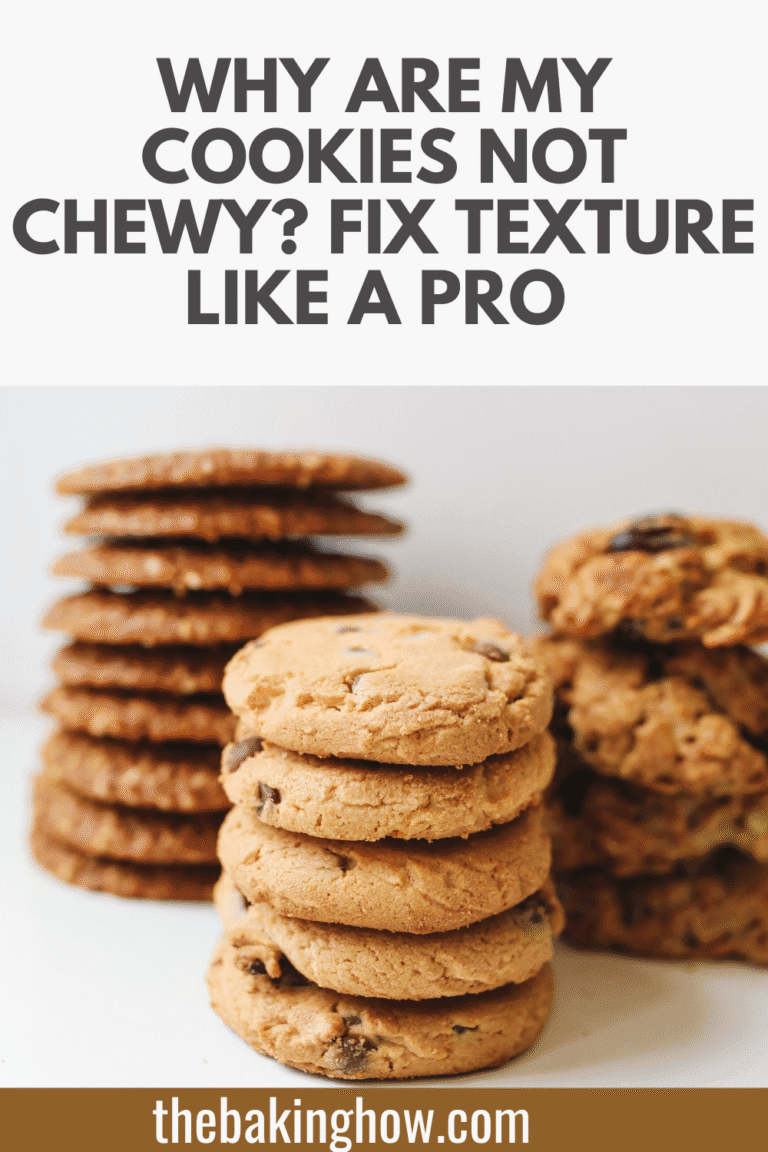 Why Are My Cookies Not Chewy? 5 Easy Fixes That Work