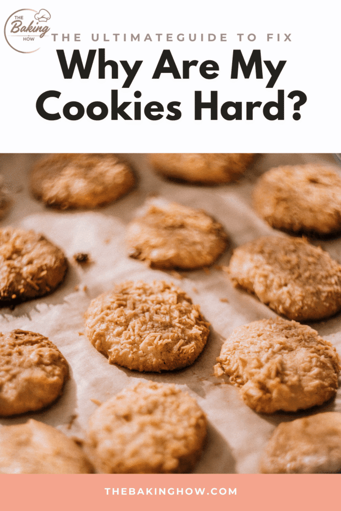 Why Are My Cookies Hard? 2025 Simple Baking Fixes That Work